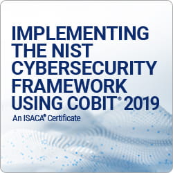 ISACA Launches New Course and Certificate Focused on NIST Cybersecurity Framework and COBIT