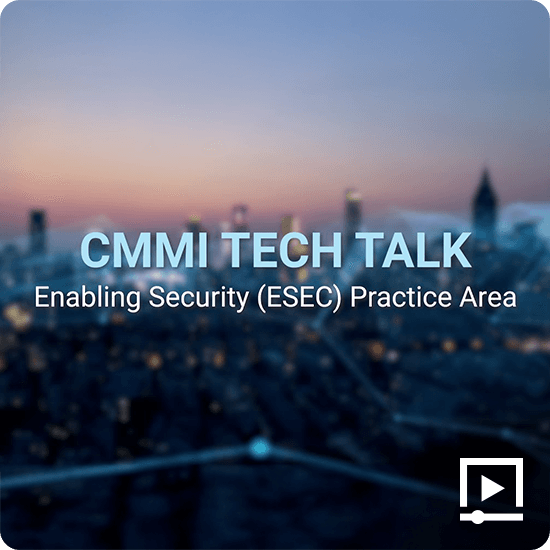 Video Modules Enterprise Performance CMMI Tech Talk Enabling Security ...