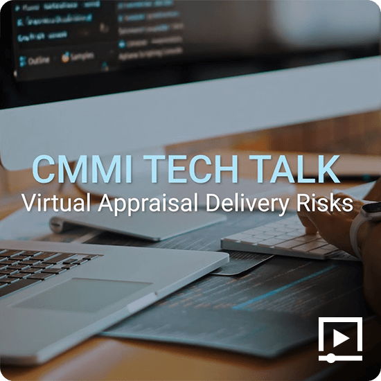 Video Modules Enterprise Performance CMMI Tech Talk Virtual Appraisal Delivery Risks