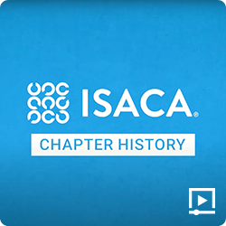 Video Modules Member Benefits ISACA Chapters The History of ISACA Chapters